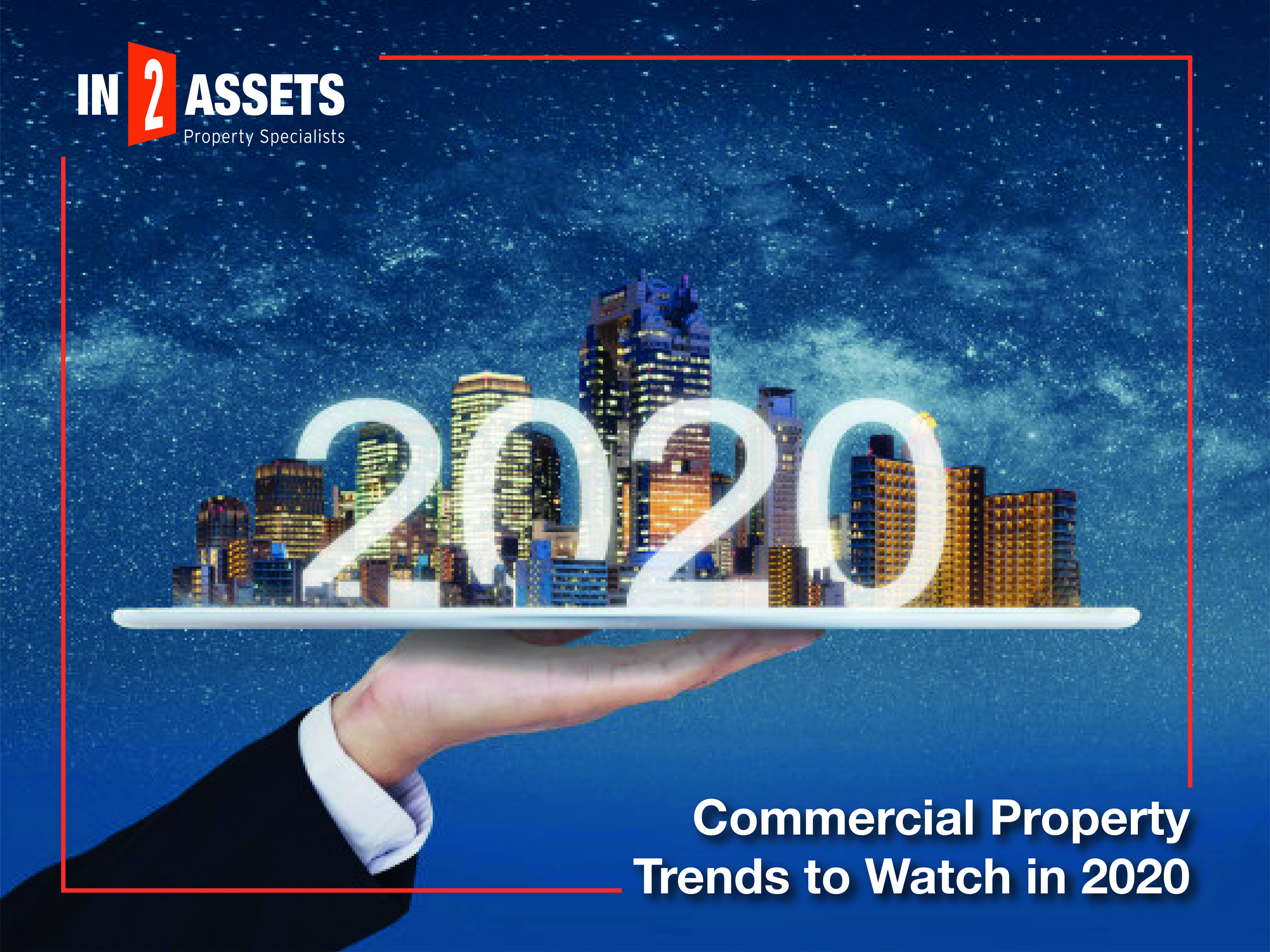 Commercial Property Trends to Watch in 2020 | In2assets